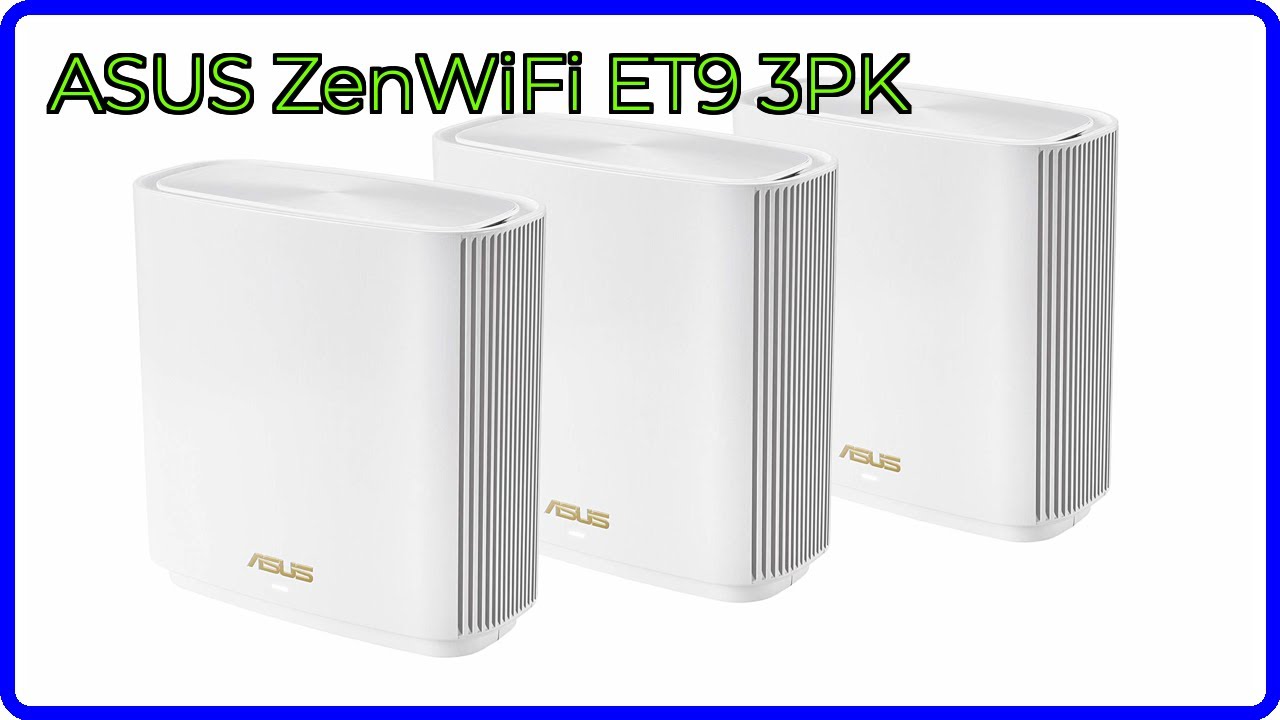 REVIEW (2026): ASUS ZenWiFi ET9 3PK. ESSENTIAL details. - YouTube