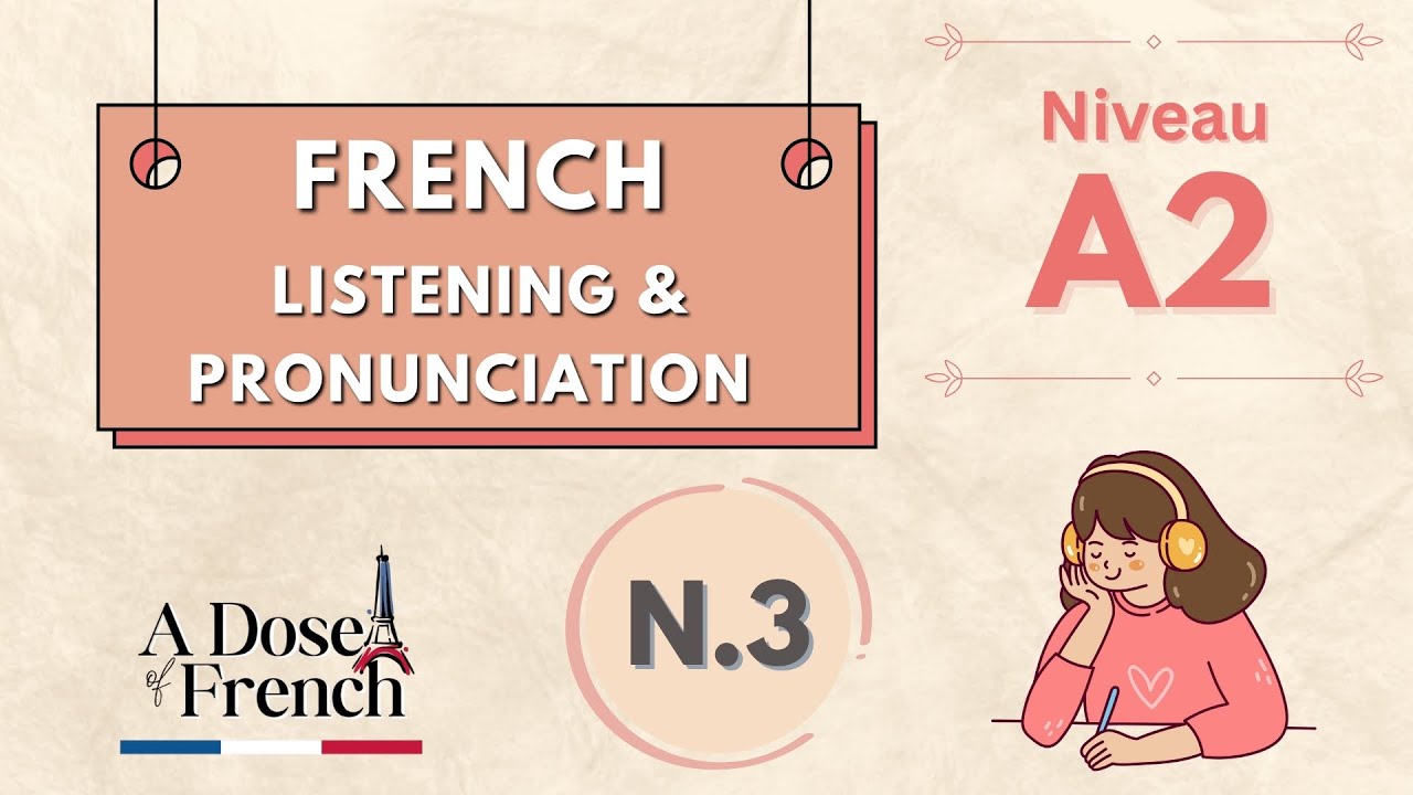 [N.3] French Listening and Pronunciation Practice | Niveau A2 | with ...
