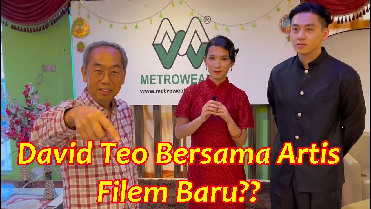 DAVID TEO BERSAMA ARTIS FILEM BARU?? - YouTube