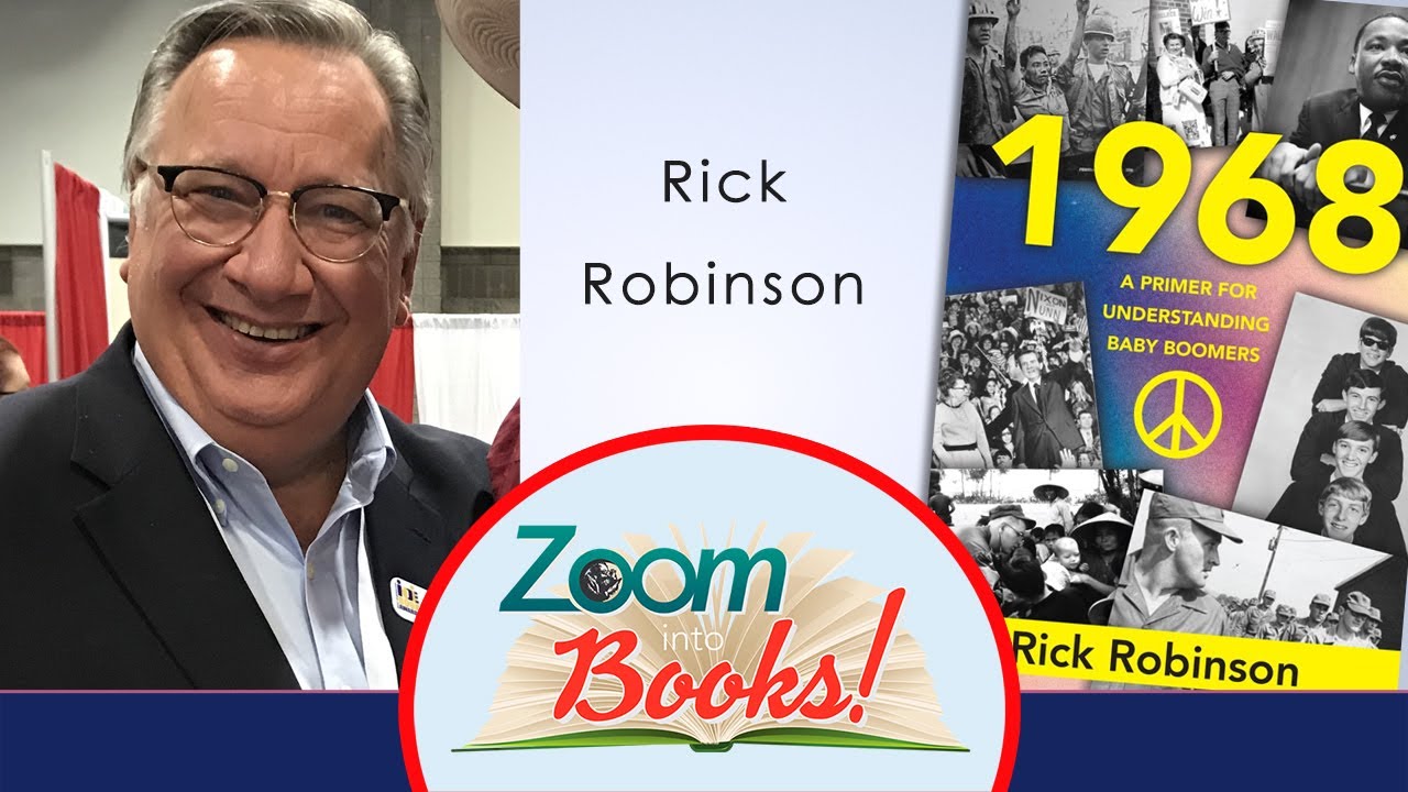 Rick Robinson, author of 1968:A Primer for Understanding Baby Boomers ...