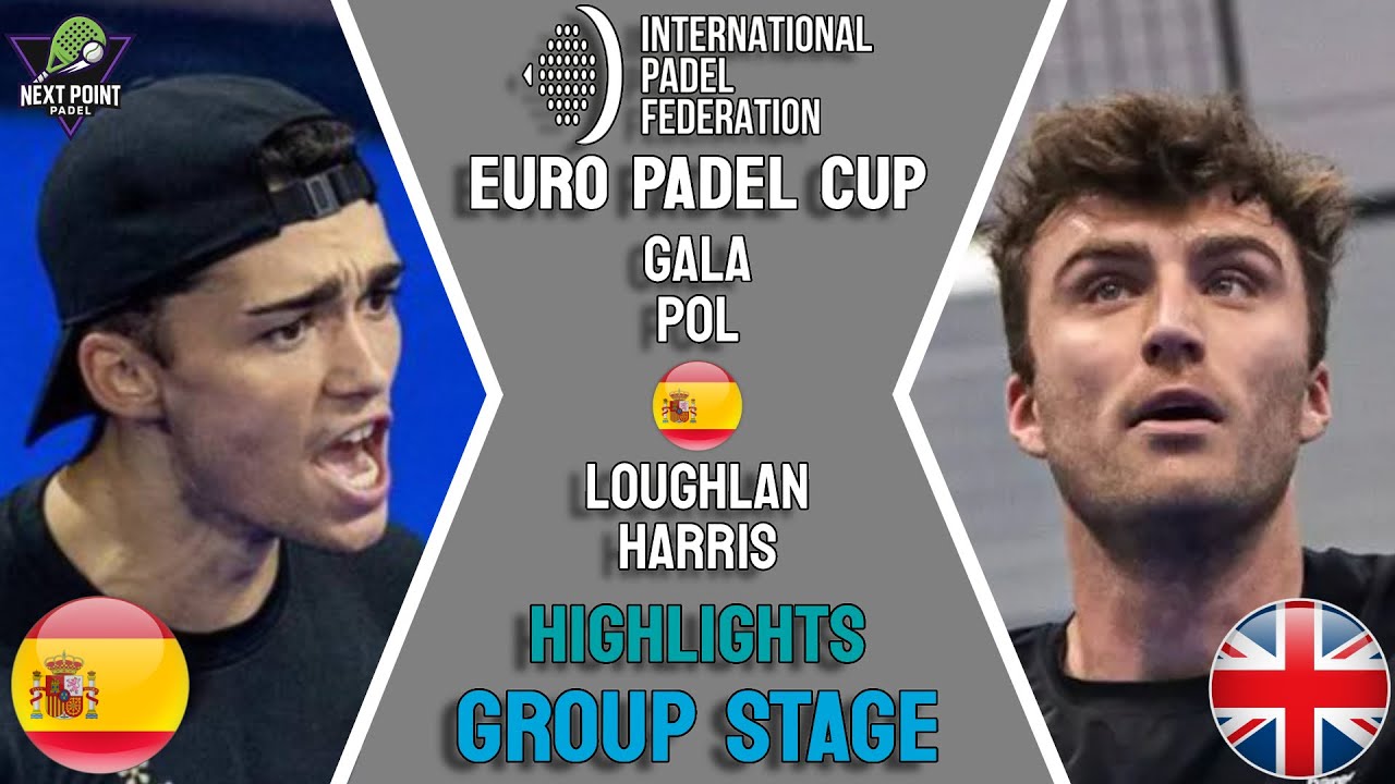 SPAIN VS UK | POL & GALA VS LOUGHLAN & MURPHY | GROUP STAGE | FIP EURO ...