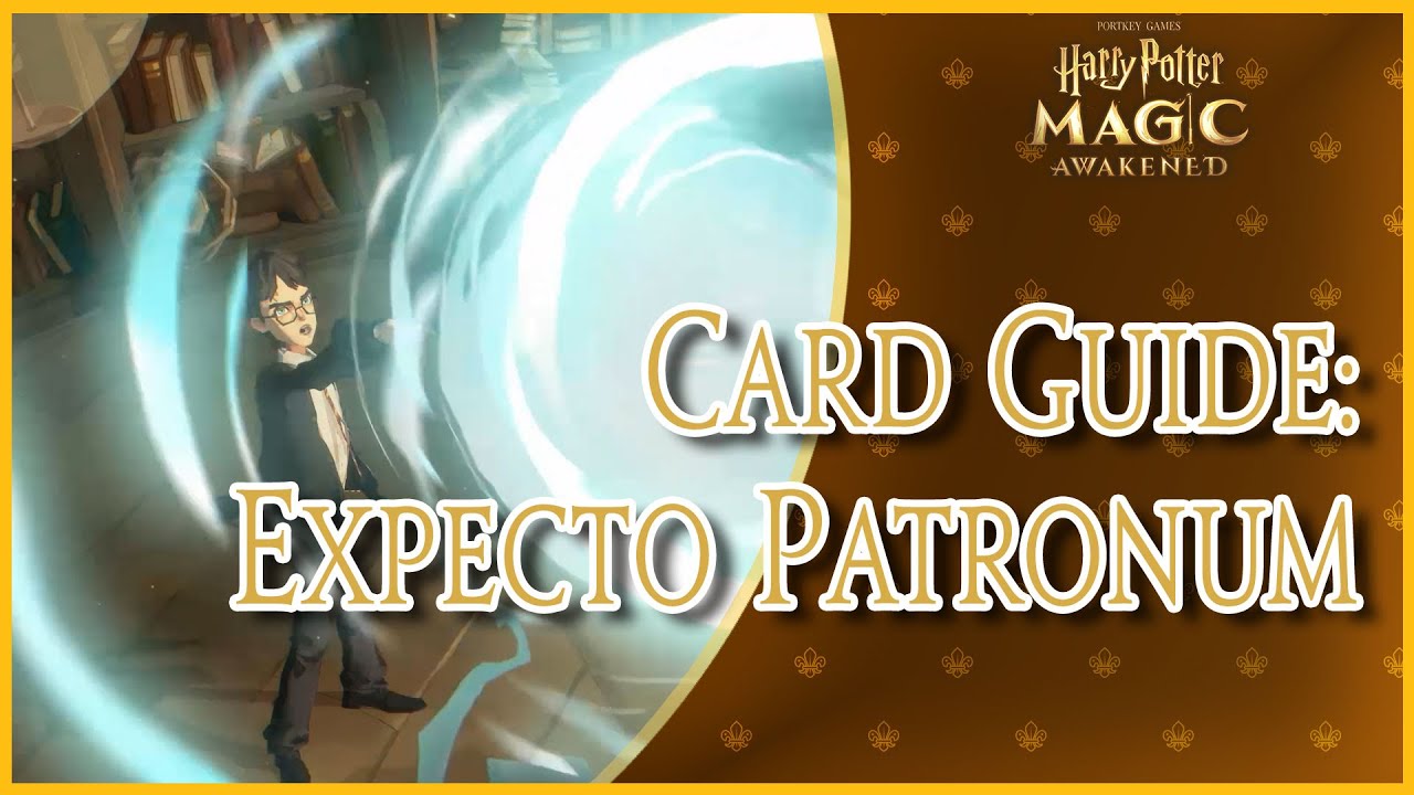 Card Guide: Expecto Patronum | Harry Potter: Magic Awakened - YouTube
