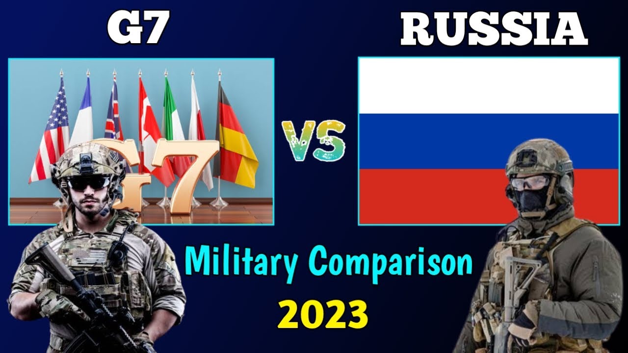 G7 vs Russia Military Power Comparison 2023 | Russia vs G7 Military ...