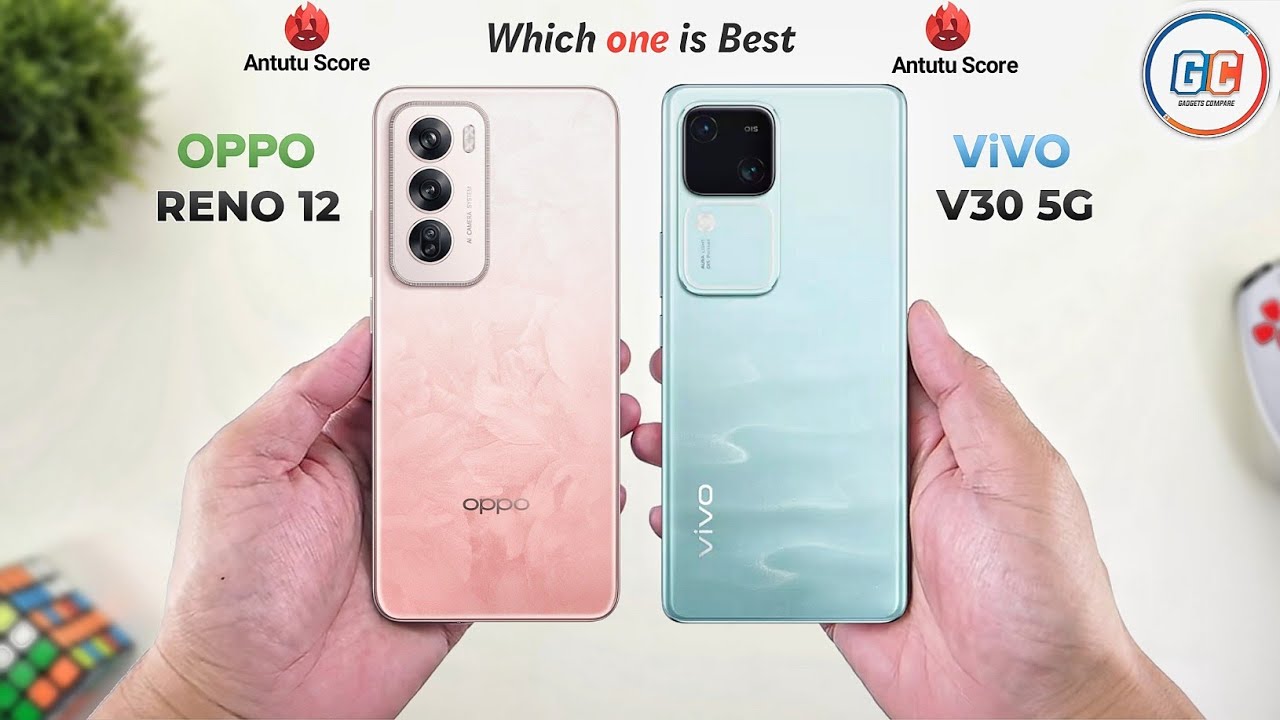OPPO Reno 12 Vs ViVO V30 || Full Comparison ⚡ Chinese Variant. - YouTube