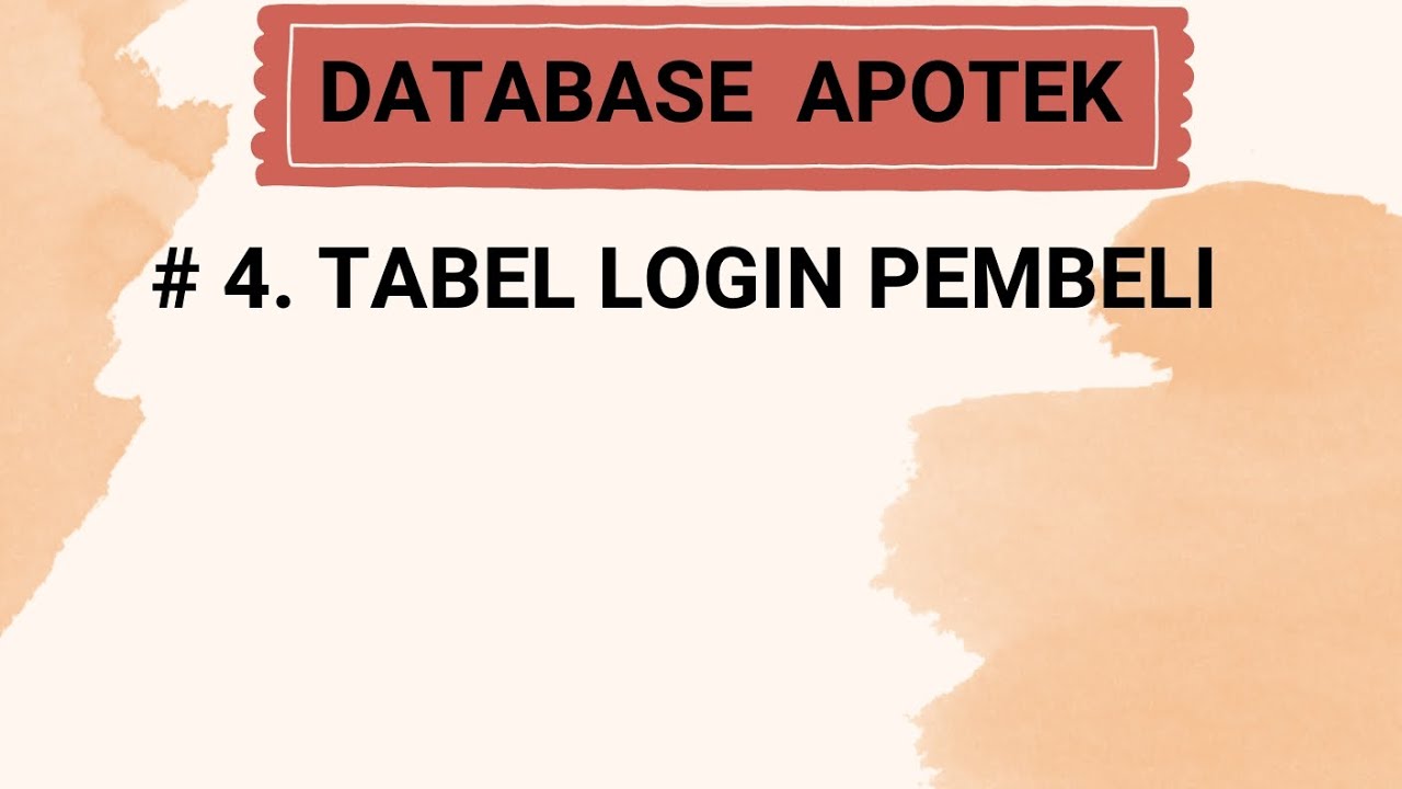 Database Apotek #2.4 Tabel Login Pembeli - YouTube