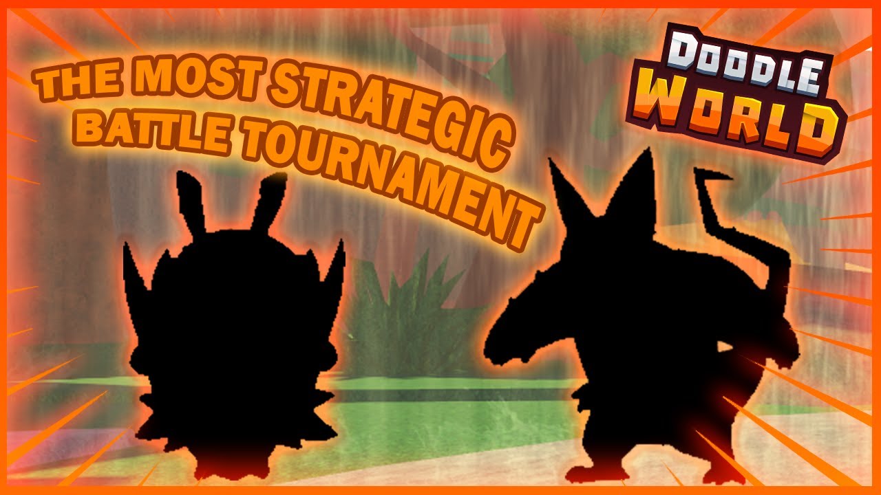 The MOST STRATEGIC Battle Tournament in Doodle World - And how to enter ...