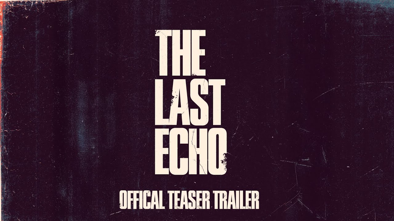 The Last Echo | Official Teaser Trailer - YouTube