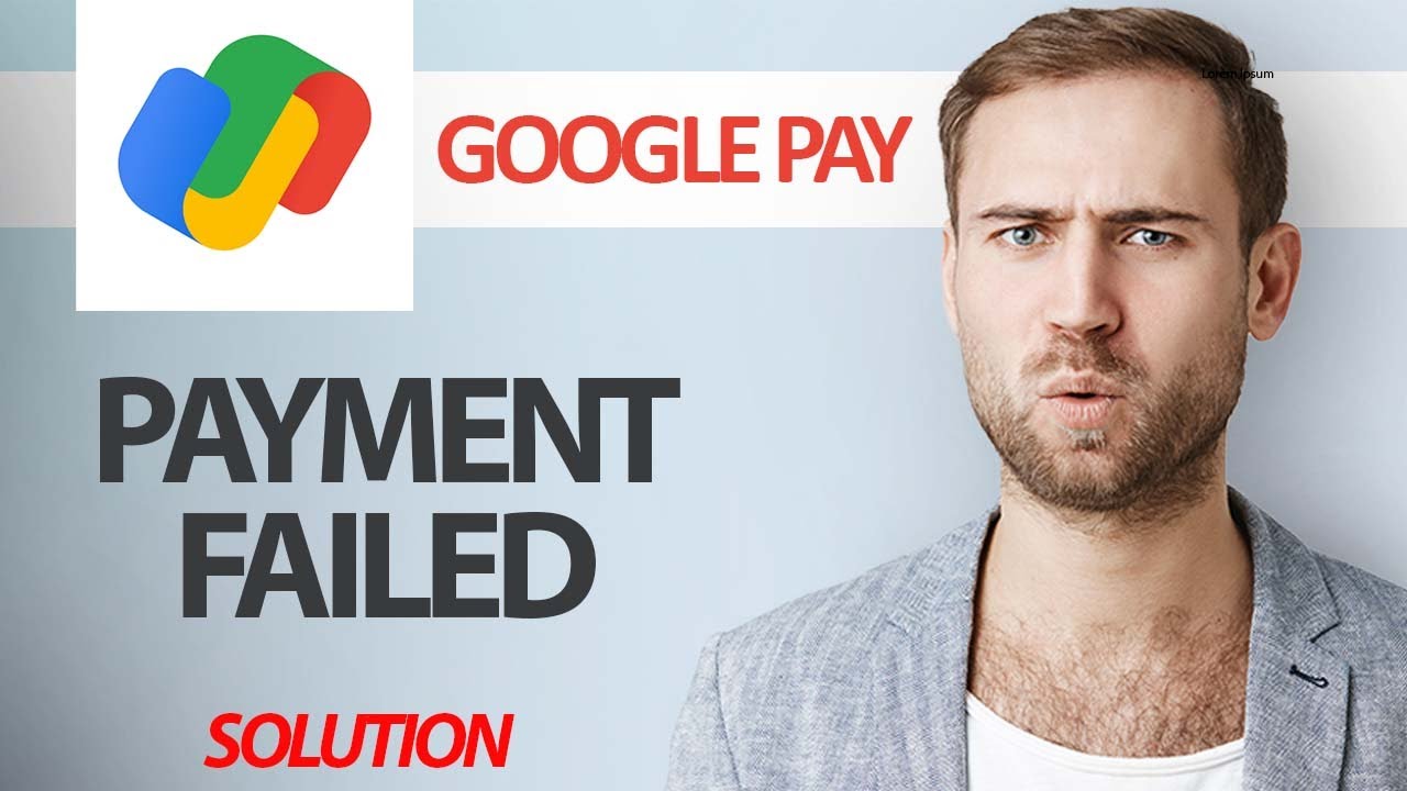 How To Fix Google Pay App Payment Failed | Step By Step - YouTube