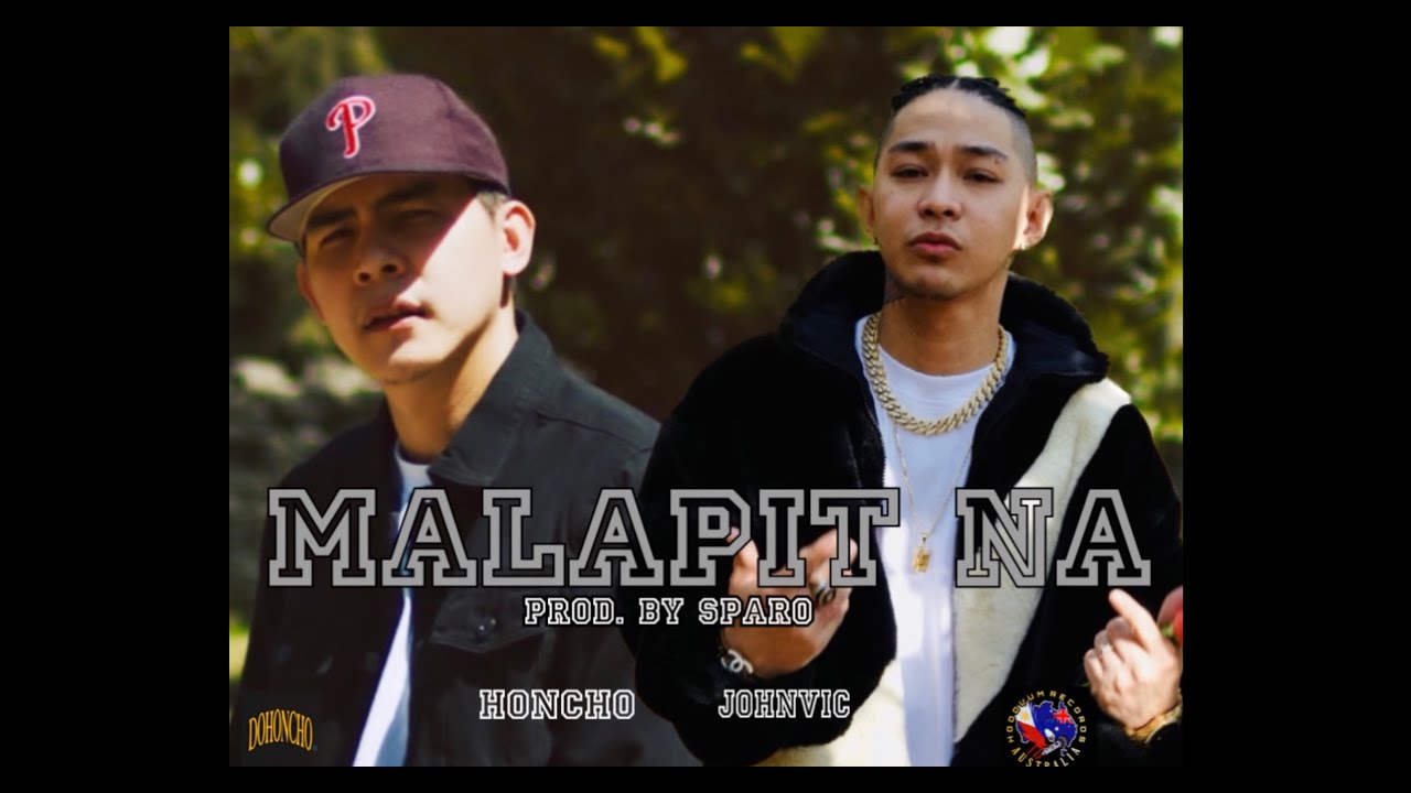 MALAPIT NA - JohnVic x Honcho ( Official Music Video ) - YouTube