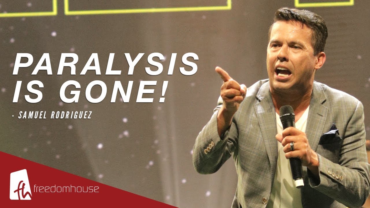 Paralysis is Gone | Pastor Samuel Rodriguez | Freedomhouse Conference ...