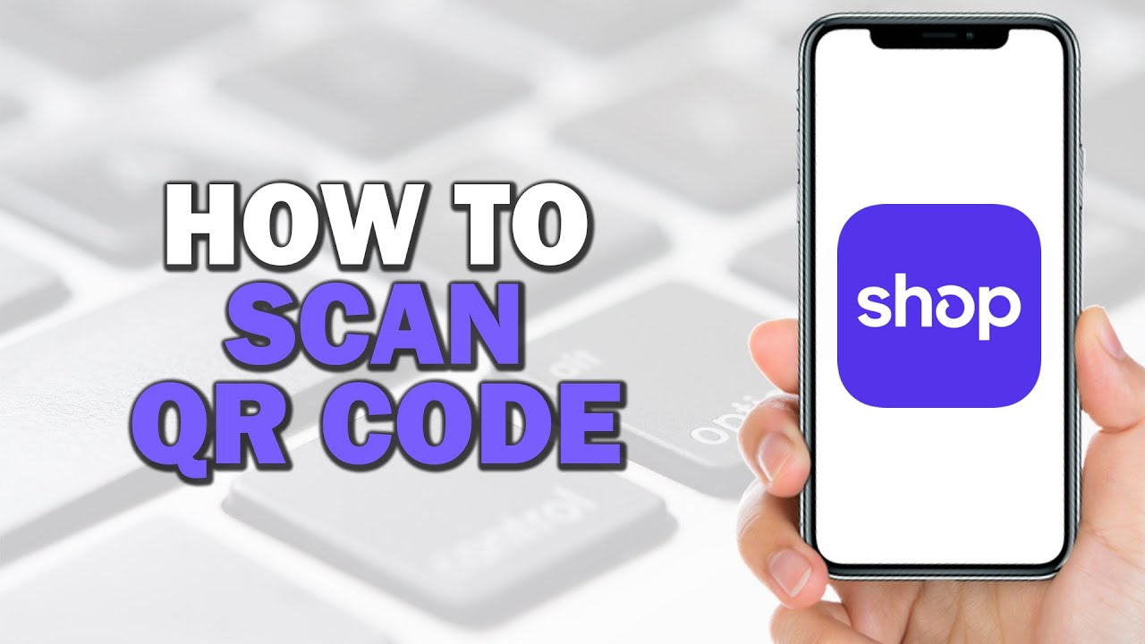 How To Scan QR Code on Shop App (Quick Tutorial) - YouTube