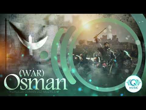 Kuruluş Osman : Osman (War) New Edition | Turkish Background Music | Q Music