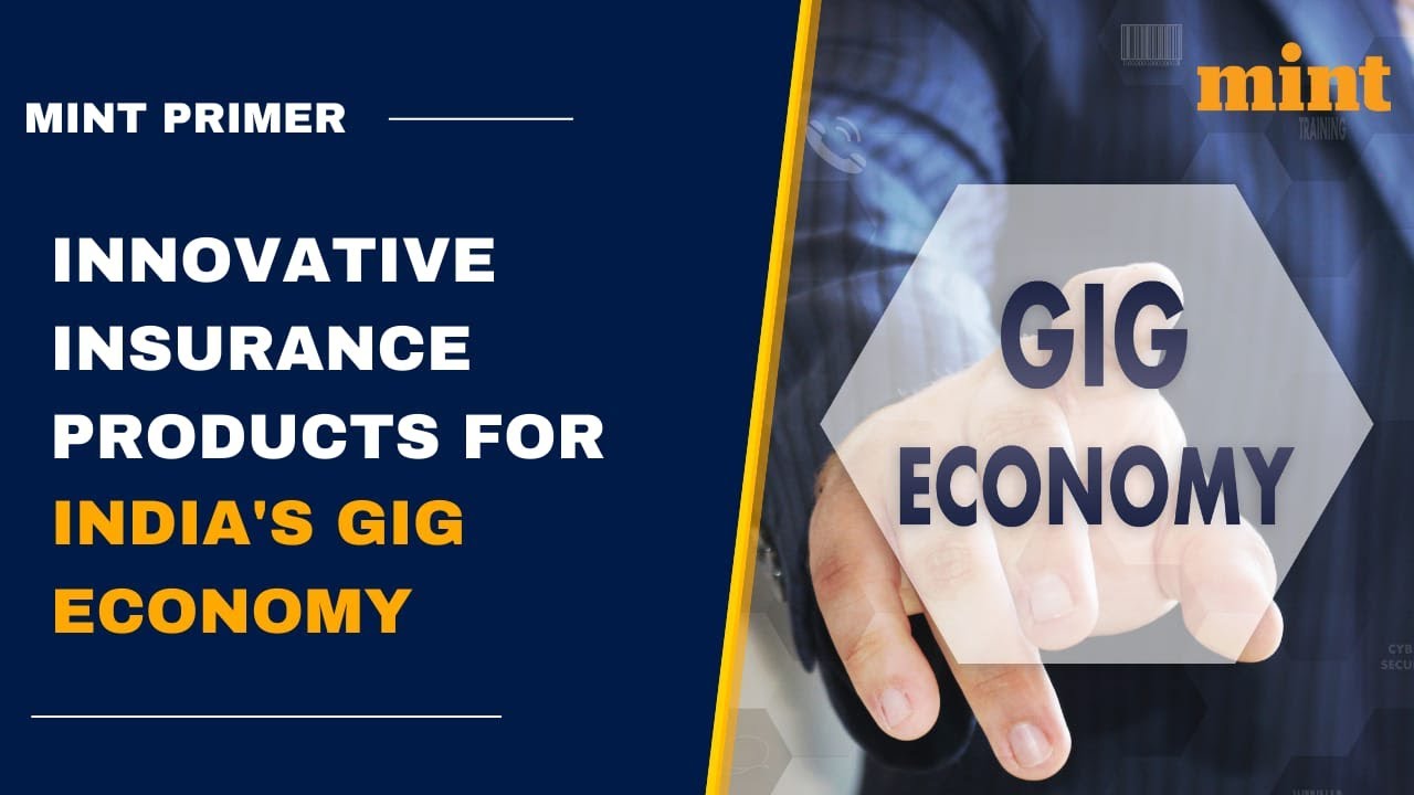 Innovative insurance products for India's gig economy | Mint Primer ...