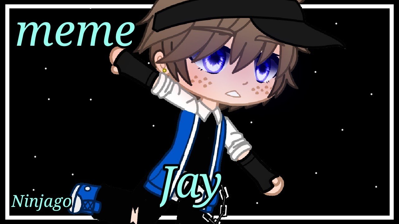 🌹| meme | Jay | Ninjago | Gacha Club |🌹 - YouTube
