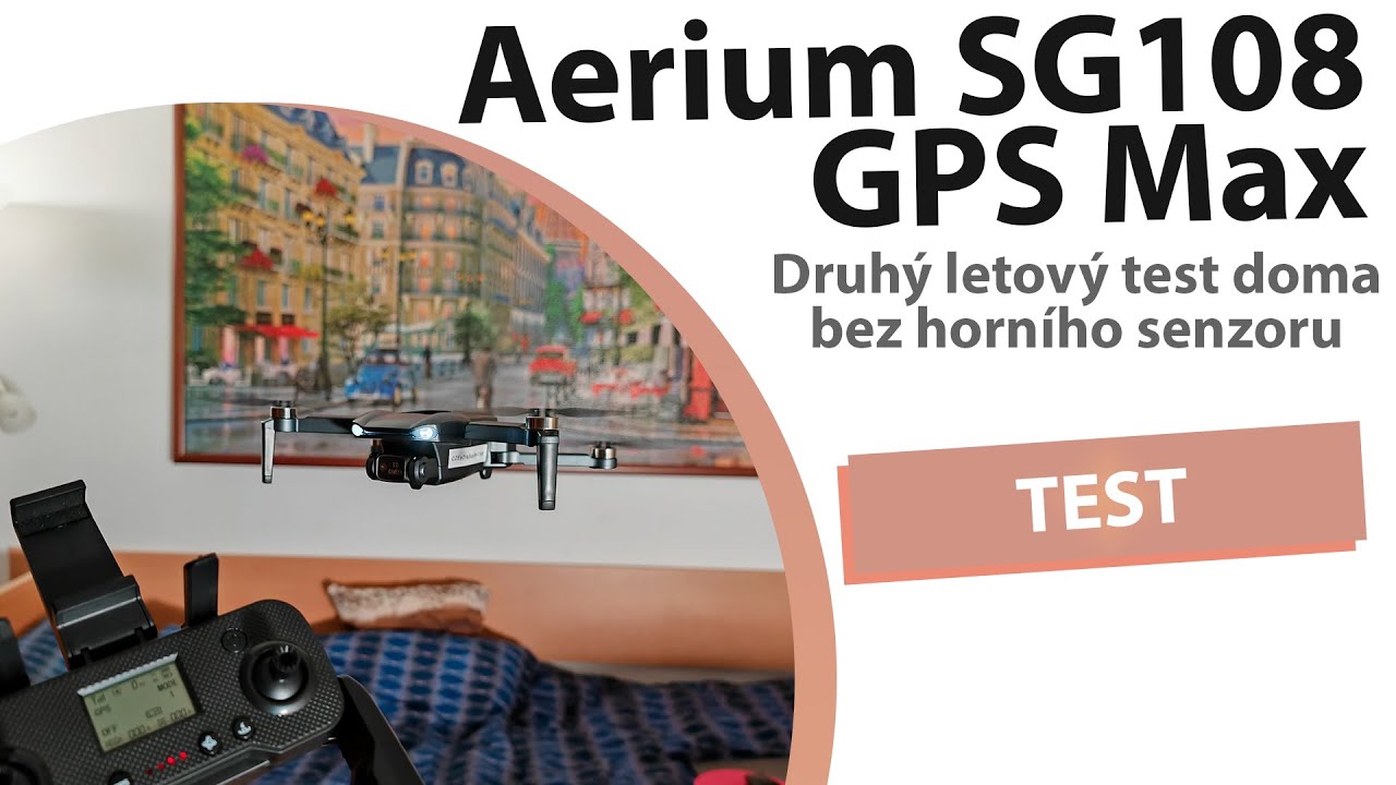 Aerium SG108 GPS Max druhý let doma bez senzoru překážek - YouTube