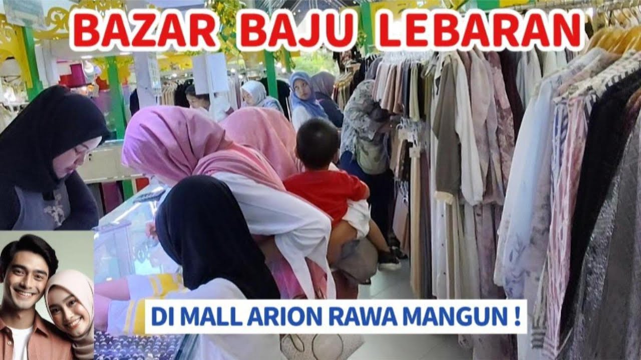 MURAAH ! BAZAR BAJU LEBARAN DI MALL ARION, HARGA MULAI 50 RIBU !! - YouTube