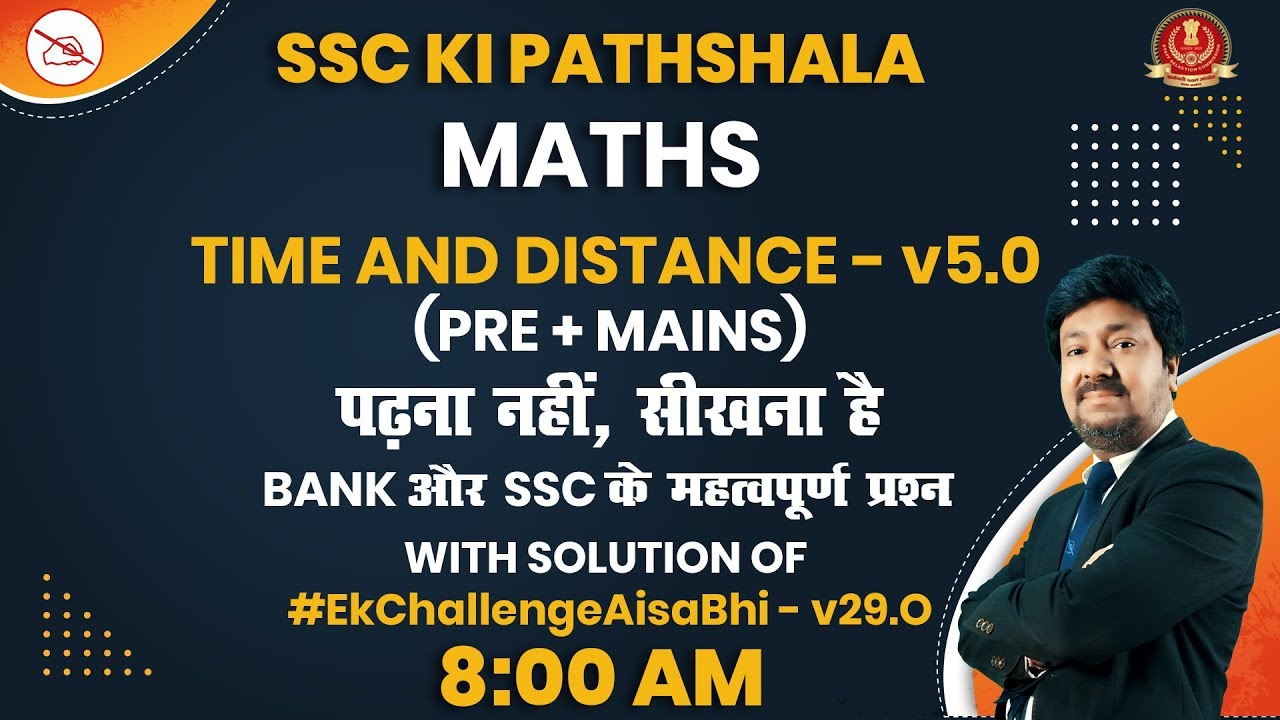 Maths | SSC KI PATHSHALA | By Anjan Mahendras | Time & Distance | 8:00 ...