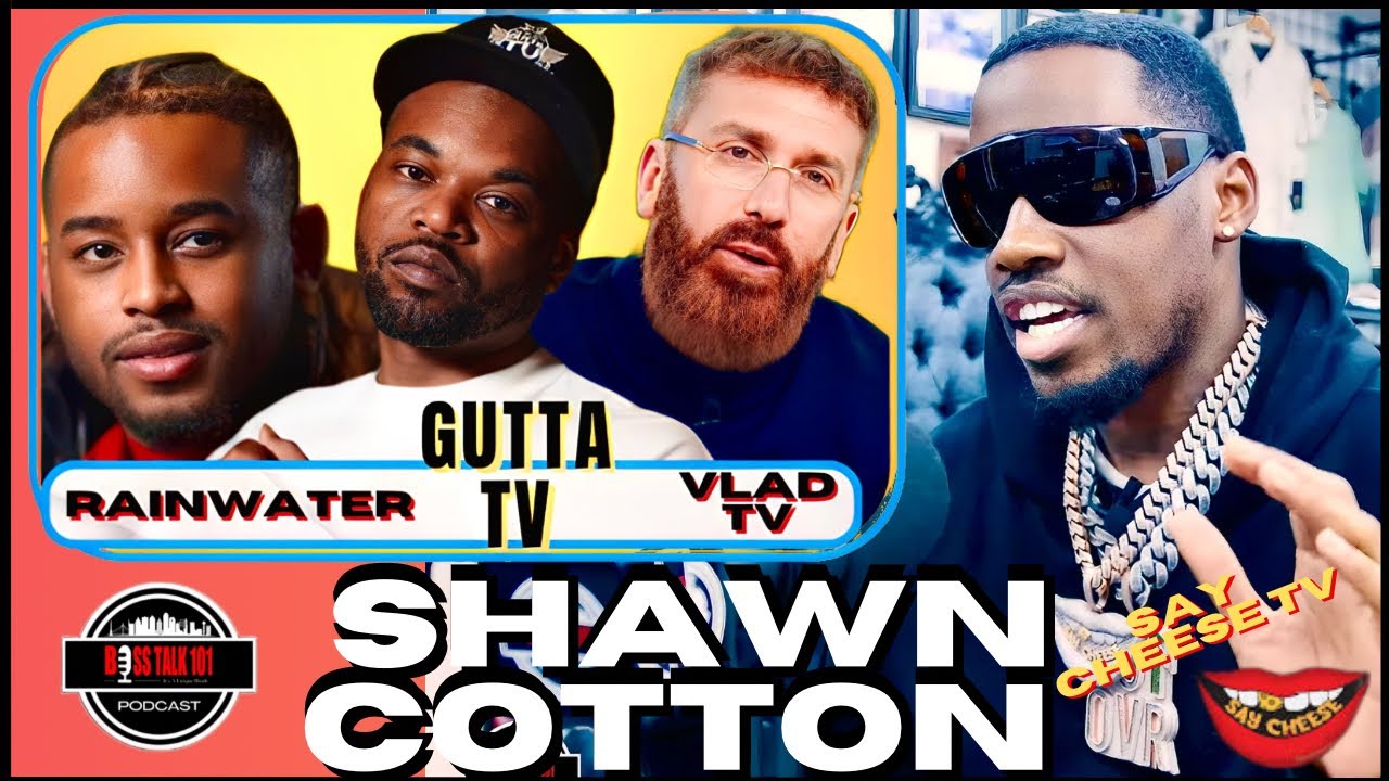 Shawn Cotton on Gutta Tv BEEF! Vlad Tv, Rainwater Artist, Zillionaire ...