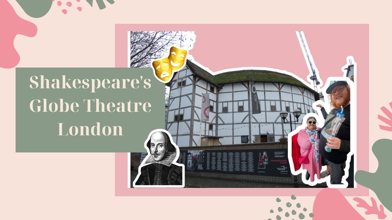 Inside Shakespeare’s Globe I A Walk Through Theatre History 🎭 - YouTube