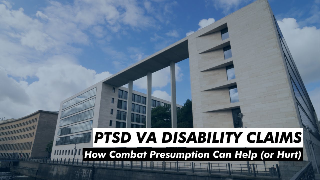 PTSD VA Claims: How Combat Presumption Can Help (or Hurt You) - YouTube