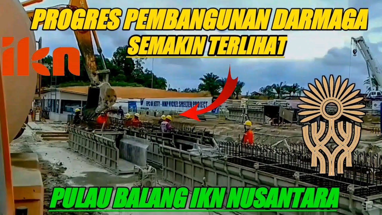 IKN HARI INI.‼️ PROGRES SEMAKIN TERLIHAT PEMBANGUNAN DARMAGA IKN ...