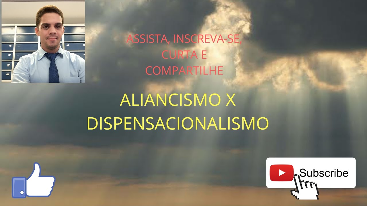Aliancismo x Dispensacionalismo, conceitos Básicos. - YouTube