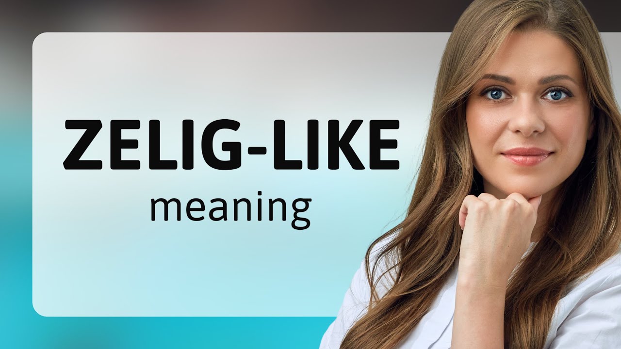 Discover the Charm of Being Zelig-like: Adaptability in English - YouTube