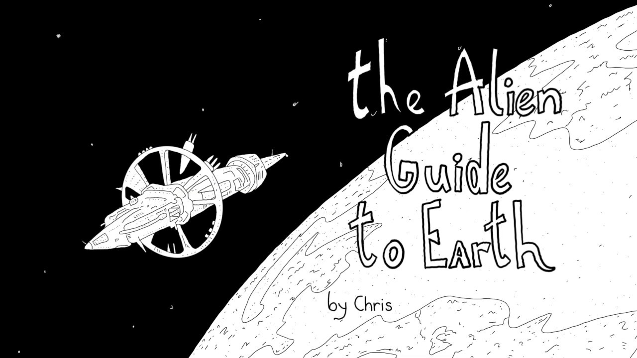 The Alien Guide to Earth - How To Rule (a part of) Earth (Ep #1) - YouTube