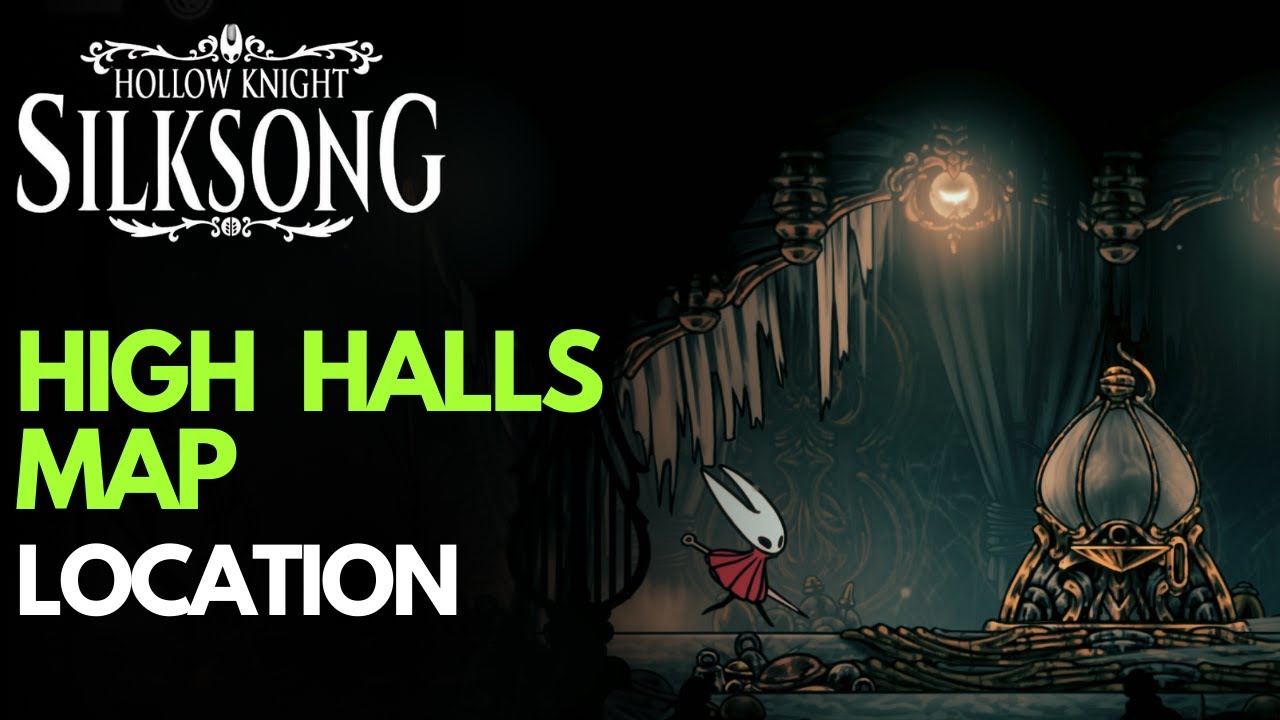 Hollow Knight: SILKSONG — High Halls Map Location - Fast Step-by-Step ...