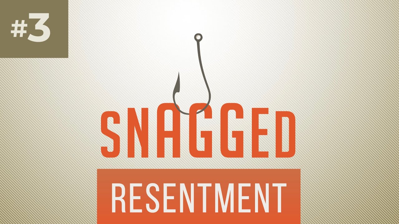 Snagged by Resentment | Snagged - Part 3 - YouTube
