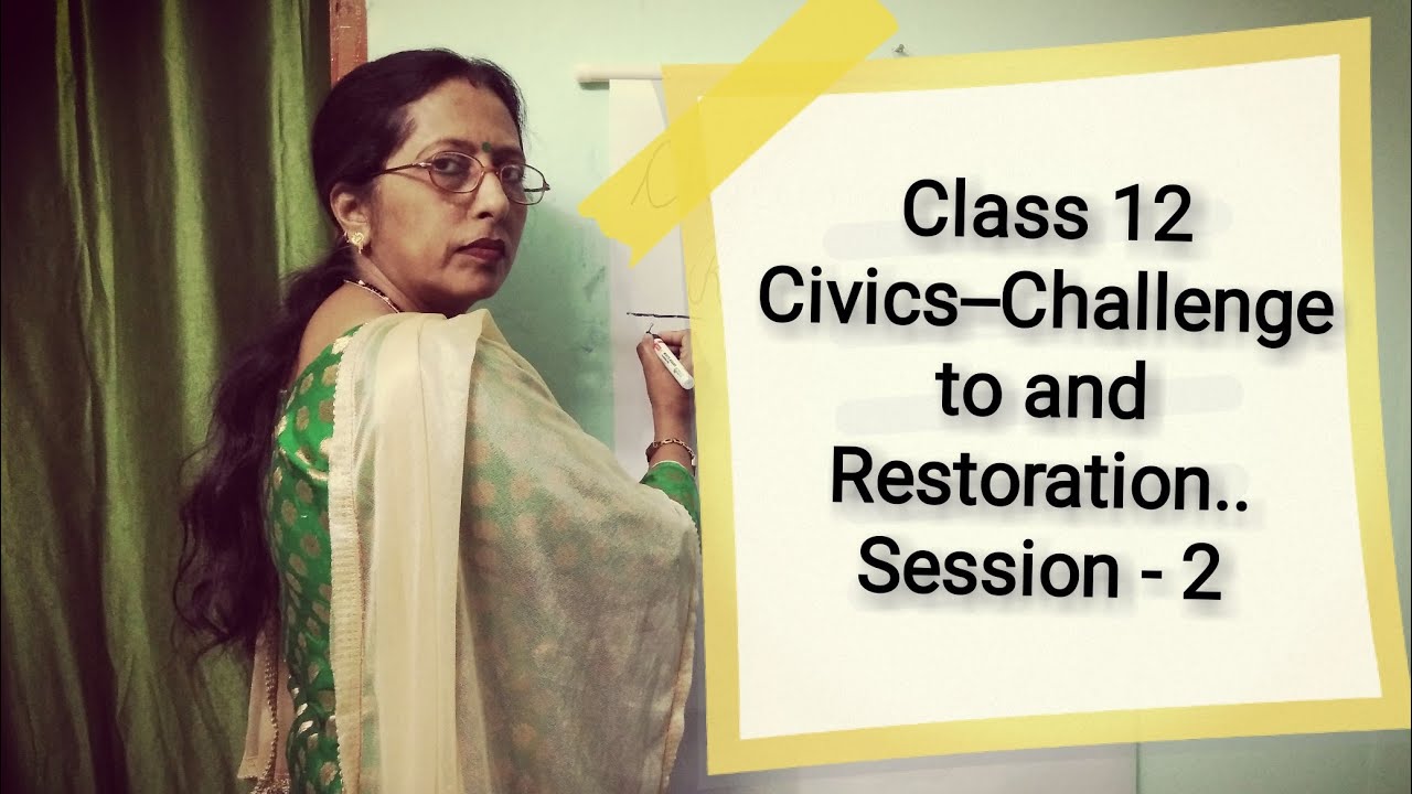 Class 12 Civics--Challenge to and Restoration.. Session - 2 - YouTube