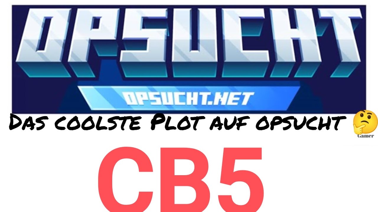 Das coolste plot auf opsucht? Oder doch nur auf cb5? German | Deutsch - YouTube