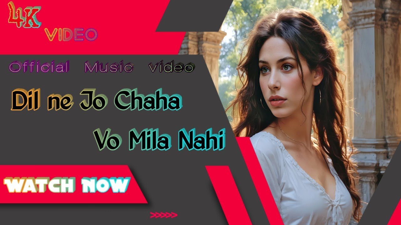 Dil ne Jo Chaha vo Mila Nahi | दिल ने जो चाहा वो मिला नहीं | New Hindi ...
