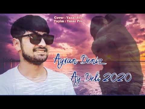 Ayxan Deniz - Ay Deli