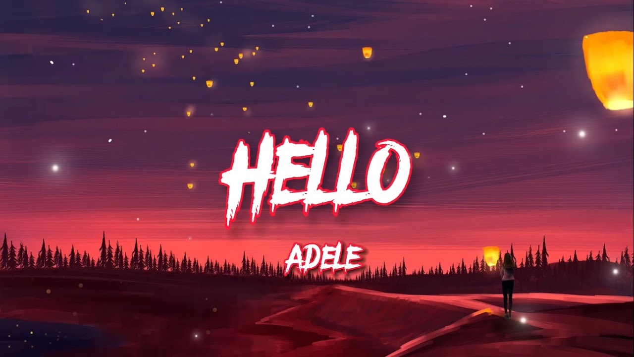 Adelle - Hello (lyrics) - YouTube