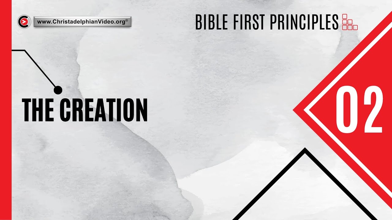 Bible First Principles; Lesson #2 'The Creation' - YouTube