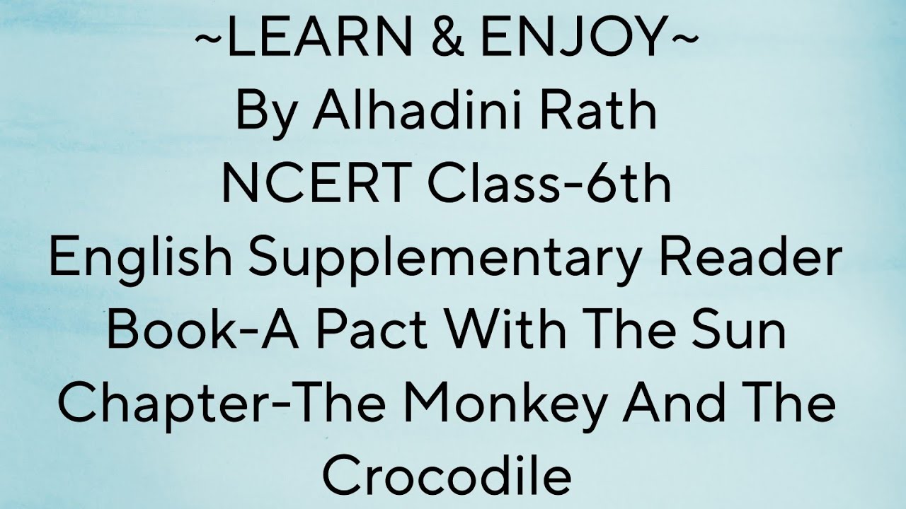 Class-6th/Chapter-The Monkey And The Crocodile/Book-A Pact With The Sun ...