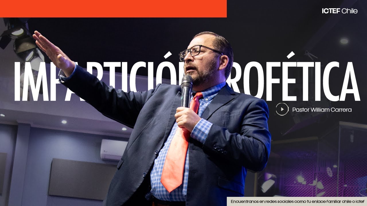 Impartición Profética - Pastor - profeta William Carrera - Ebenezer ...