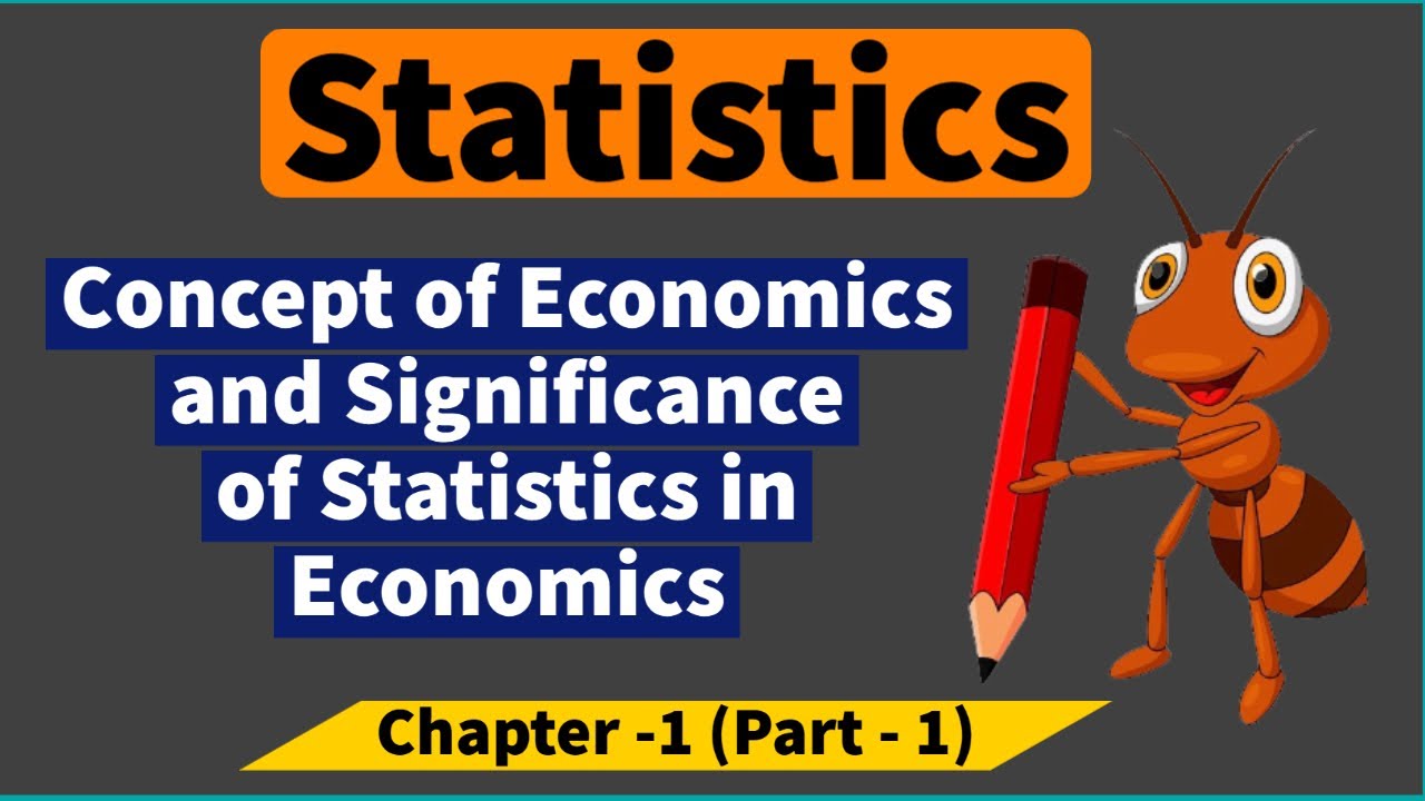 Chapter - 1 - (Part - 1) - Concept of Economics and Significance of ...