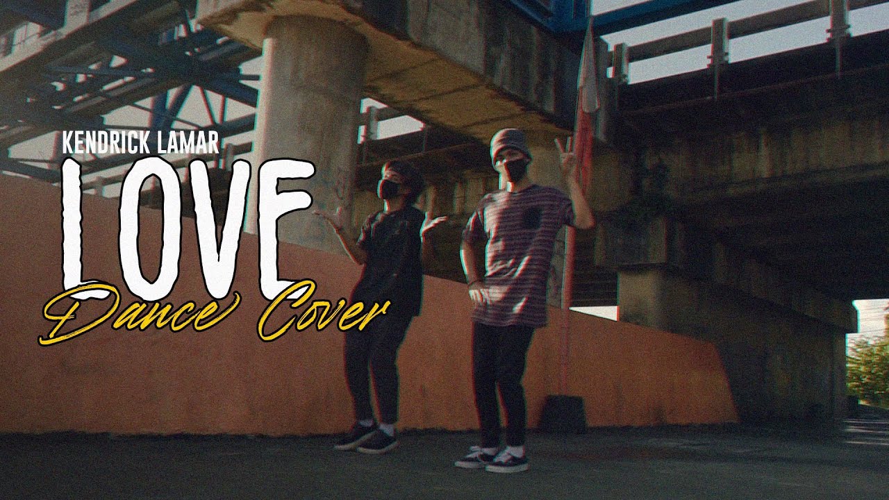 LOVE - Kendrick Lamar | Dance Cover - YouTube
