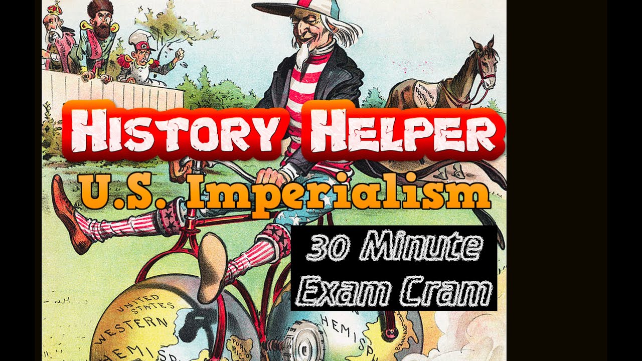 History Helper: Imperialism - U.S. History Exam Cram - The content you ...