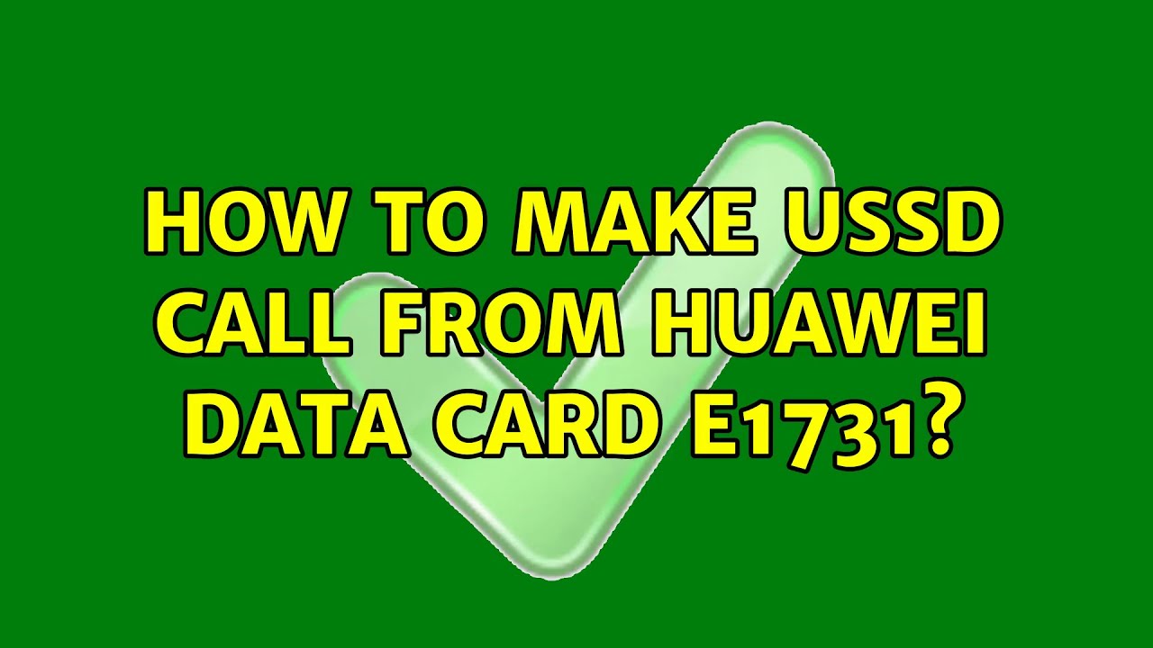 Ubuntu: How to make USSD call from huawei data card E1731? - YouTube