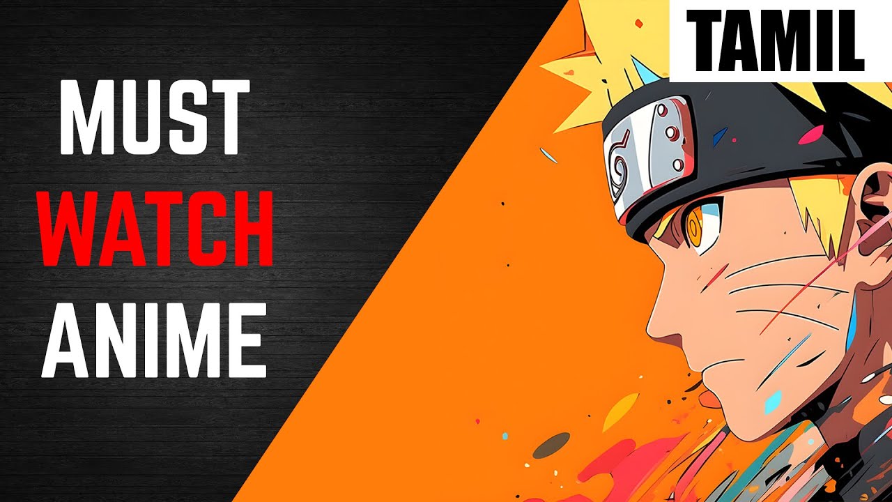 Must watch Anime for new Anime viewers (TAMIL) - YouTube