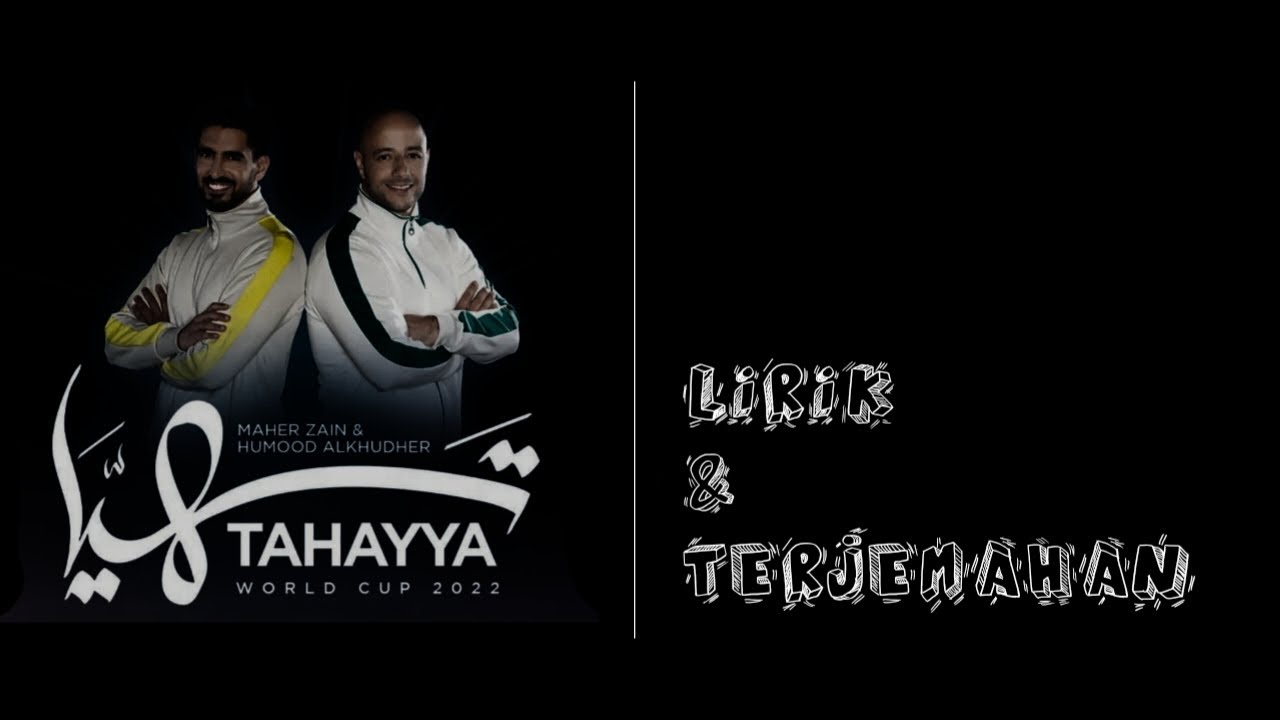 Tahayya - Maher zain & Humood Alkhudher | lirik dan terjemahan - YouTube