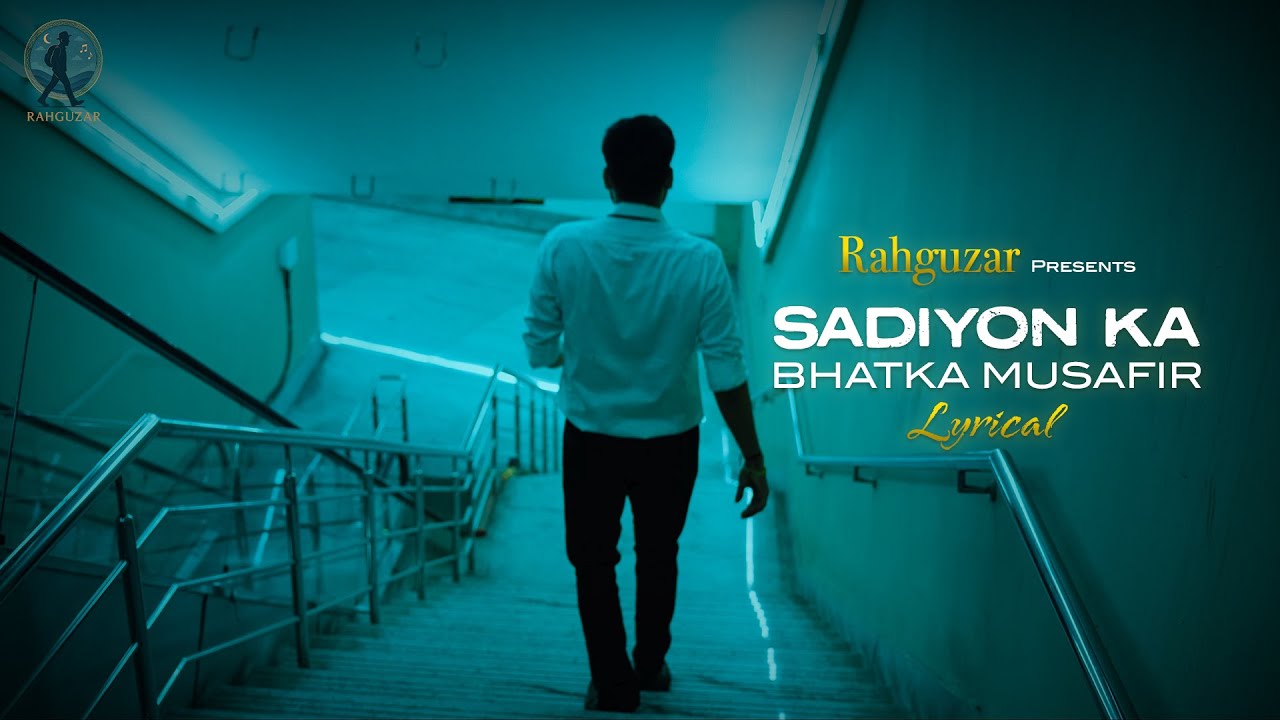 Sadiyon Ka Bhatka Musafir (Official Lyrical Video) | Nilavra Sarkar ...