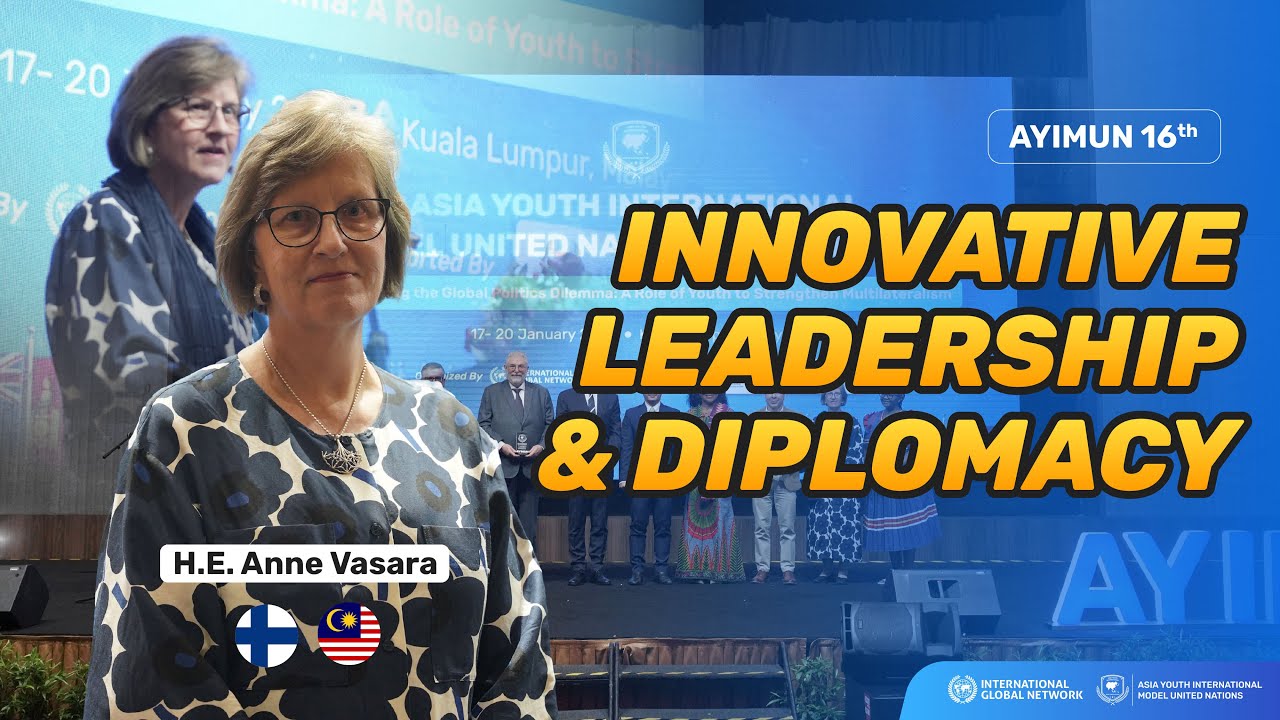 Innovative Leadership & Diplomacy | H.E. Anne Vasara at AYIMUN 16 ...