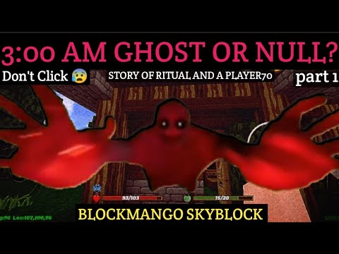 3:00 AM GHOST OR NULL. STORY OF RITUAL AND A PLAYER70 PART 1 IN ...