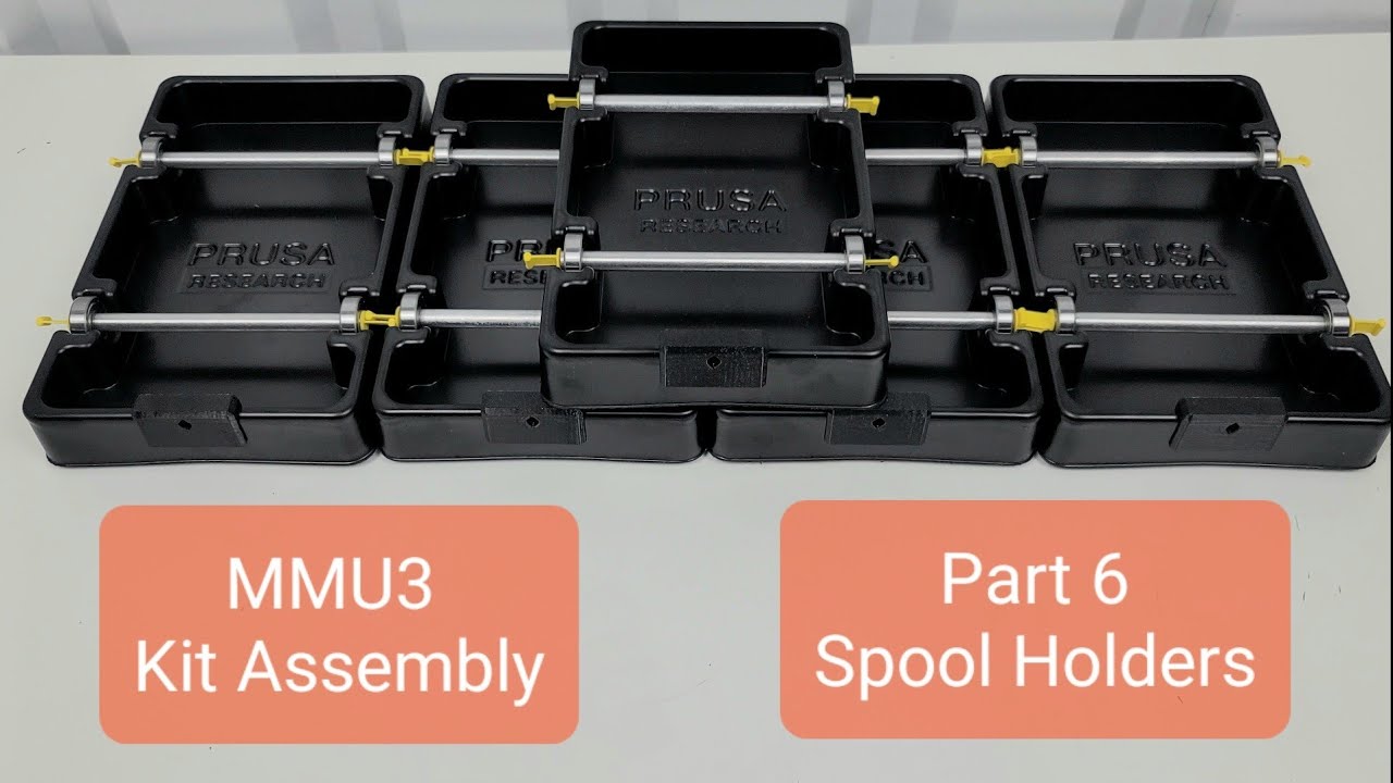 MMU3 Kit Assembly for MK3S+ Part 6 (Chapter 8) Spool Holders - YouTube
