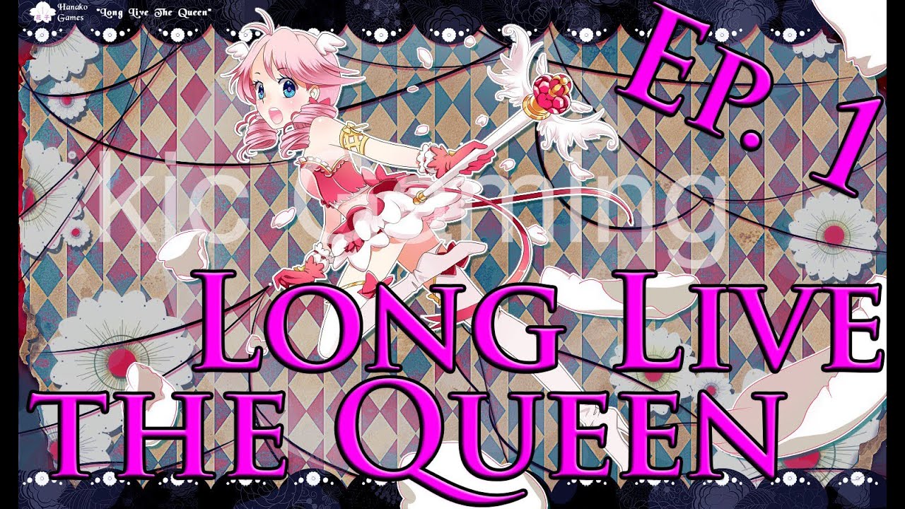 Let's Play Long Live the Queen (Episode 1, full playthrough; clean ...