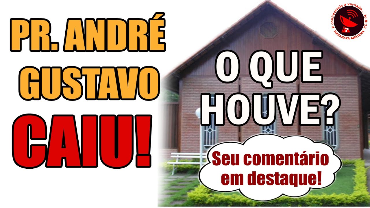 PR. ANDRÉ GUSTAVO: CAIU MAIS UM VALENTE! O QUE ACONTECEU? - YouTube